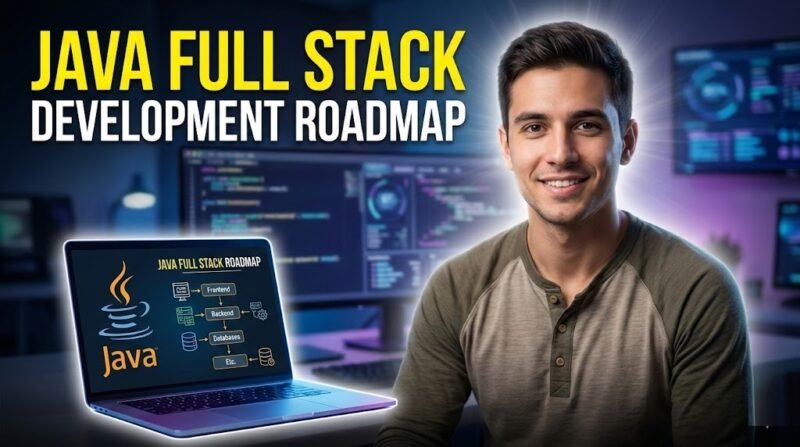 Java Full Stack Development Roadmap for Beginners and Career Switchers